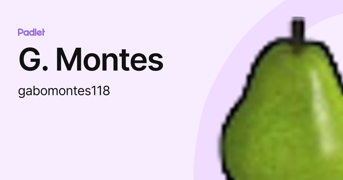 G. Montes (gabomontes118) profile | Padlet