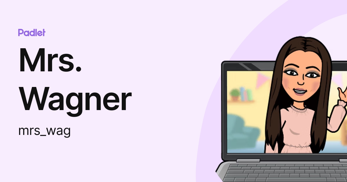 Mrs. Wagner (mrs_wag) profile | Padlet