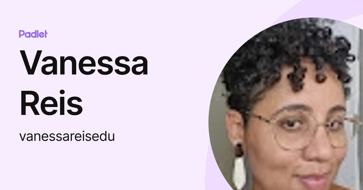 Vanessa Reis (vanessareisedu) profile | Padlet