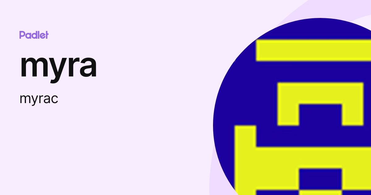 myra (myrac) profile | Padlet