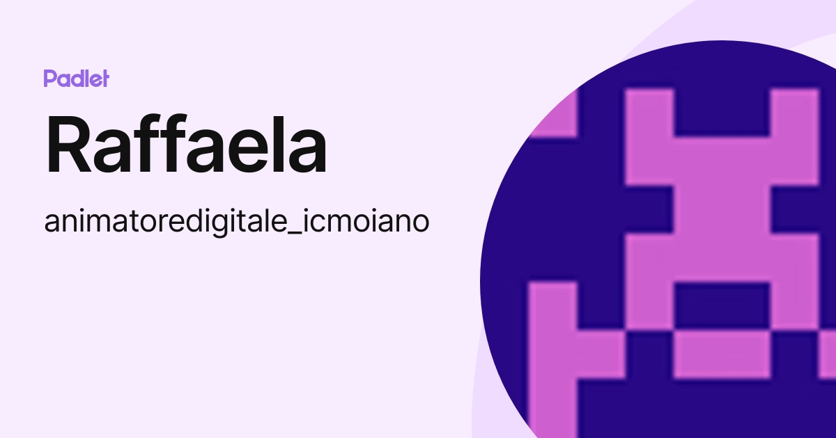 Raffaela (animatoredigitale_icmoiano) profile | Padlet