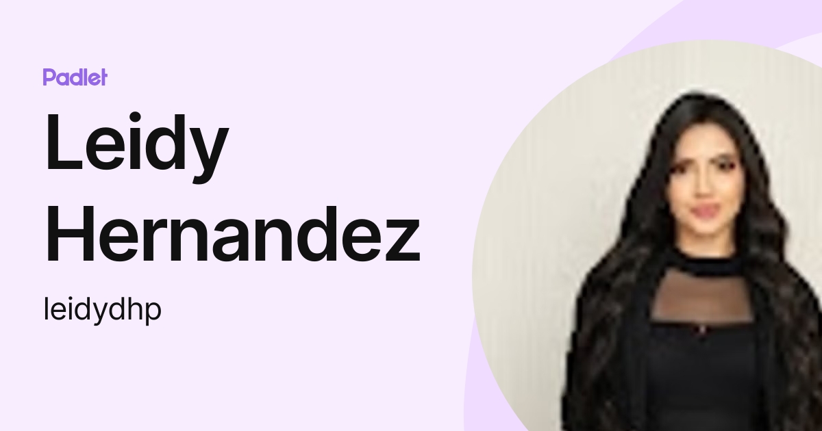 Leidy Hernandez (leidydhp) profile | Padlet