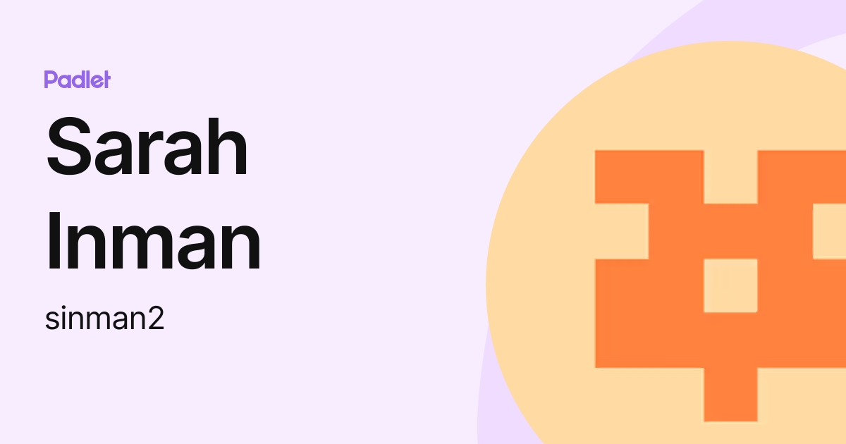 Sarah Inman (sinman2) profile | Padlet