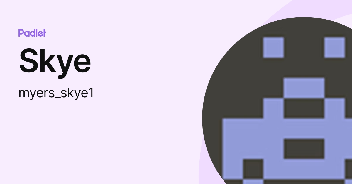 Skye (myers_skye1) profile | Padlet