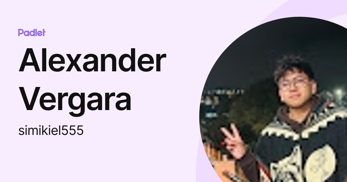Alexander Vergara (simikiel555) profile | Padlet