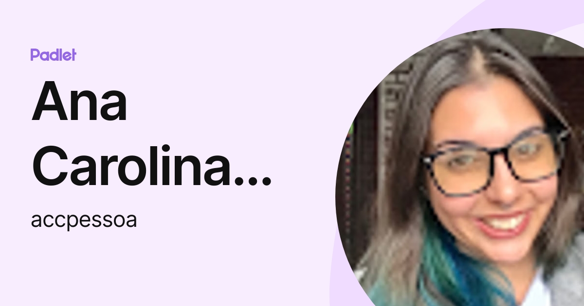 Ana Carolina Pessoa (accpessoa) profile | Padlet
