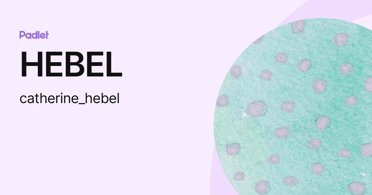 HEBEL (catherine_hebel) profile | Padlet