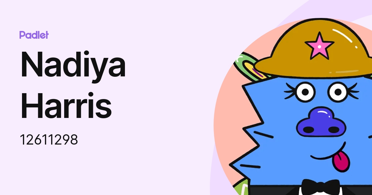 Nadiya Harris (12611298) profile | Padlet