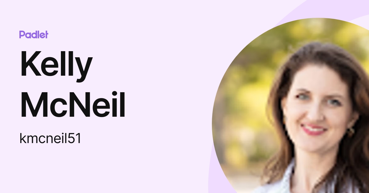 Kelly McNeil (kmcneil51) profile | Padlet