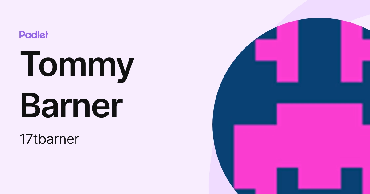 Tommy Barner (17tbarner) profile | Padlet