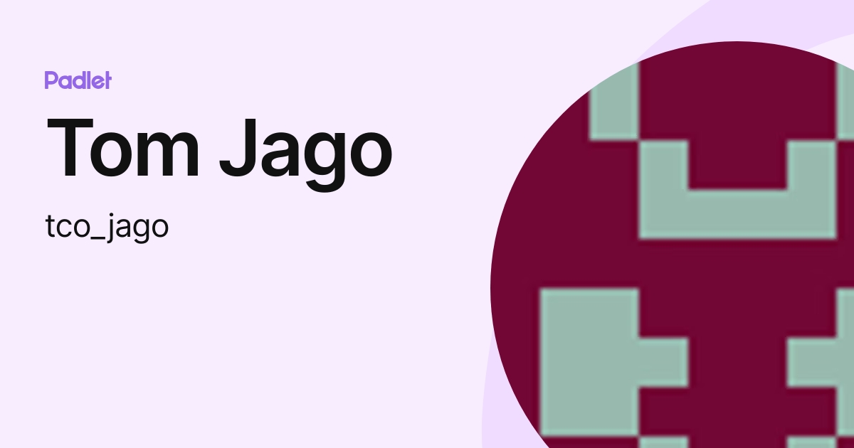 Tom Jago (tco_jago) profile | Padlet