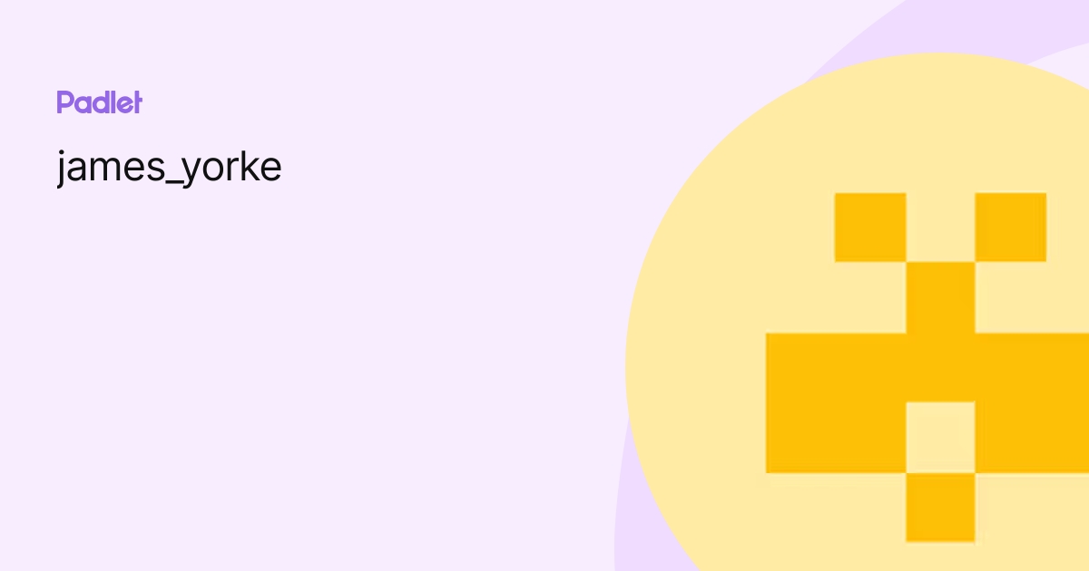 James Yorke Profile Padlet