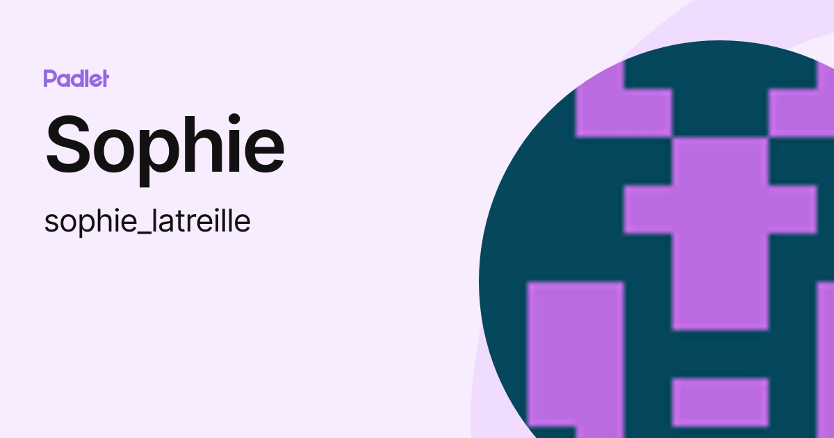 Sophie (sophie_latreille) profile | Padlet