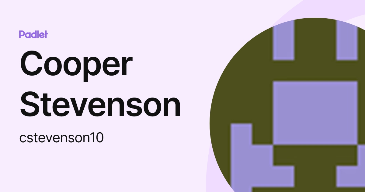 Cooper Stevenson (cstevenson10) profile | Padlet