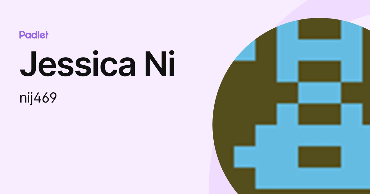 Jessica Ni (nij469) profile | Padlet