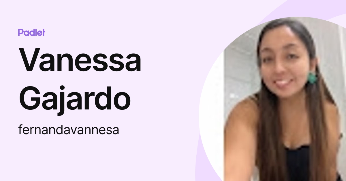 Vanessa Gajardo (fernandavannesa) profile | Padlet