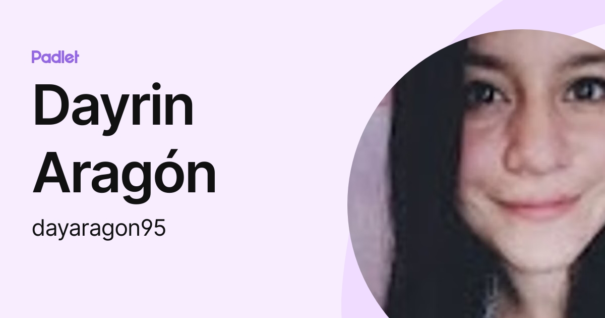 Dayrin Aragón (dayaragon95) profile | Padlet