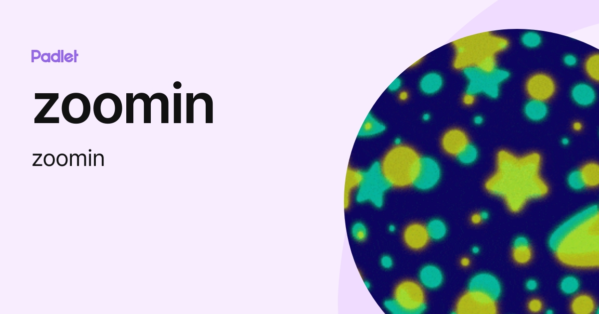 zoomin (zoomin) profile | Padlet
