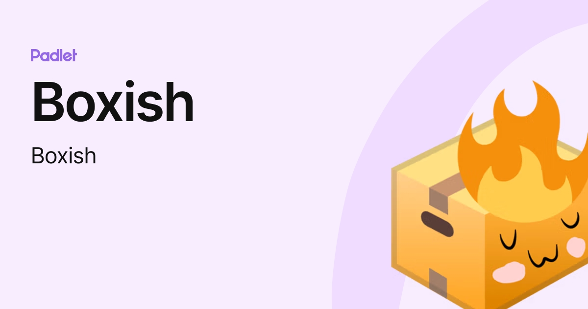 Boxish (Boxish) profile | Padlet