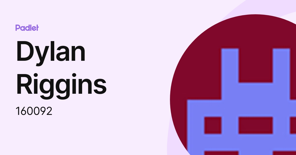 Dylan Riggins (160092) profile | Padlet