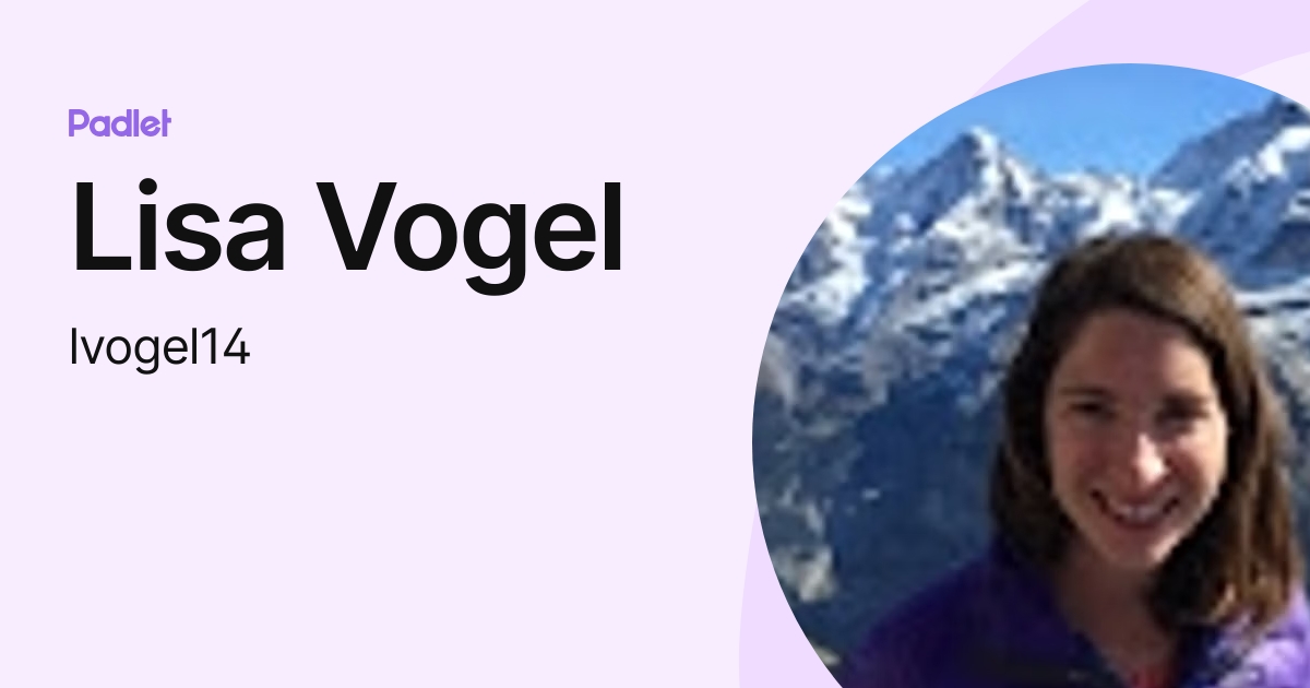 Lisa Vogel (lvogel14) profile | Padlet