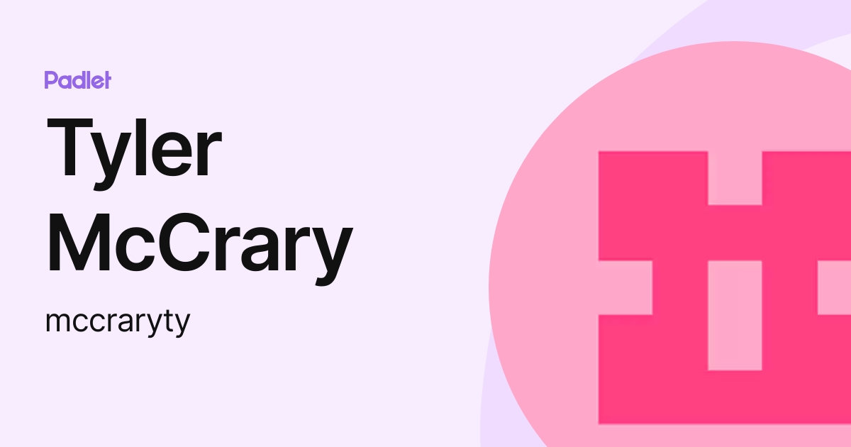 Tyler McCrary (mccraryty) profile | Padlet
