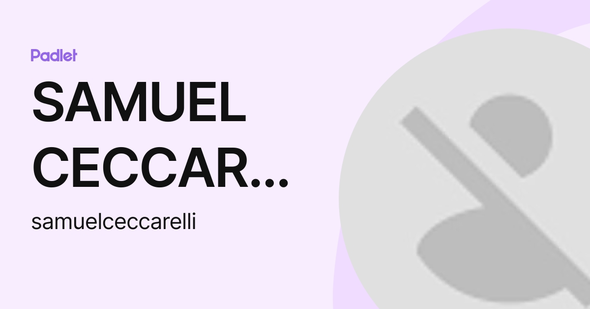 SAMUEL CECCARELLI (samuelceccarelli) profile | Padlet