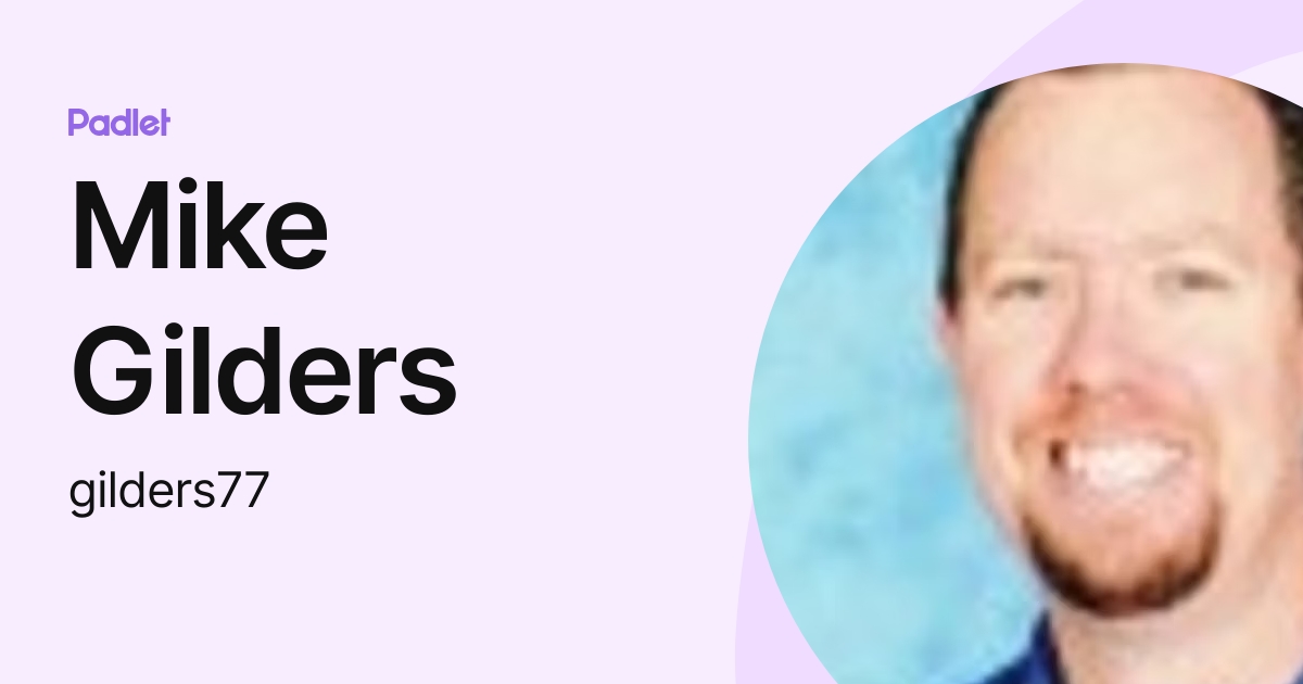 Mike Gilders (gilders77) profile | Padlet