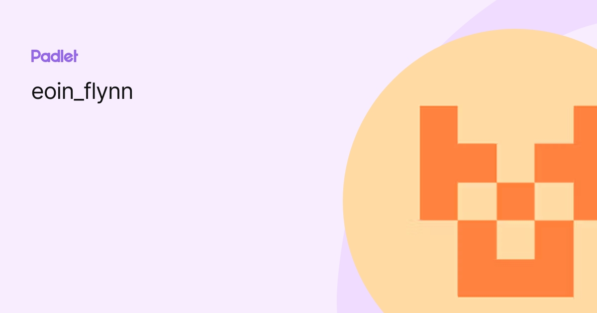 eoin_flynn profile | Padlet