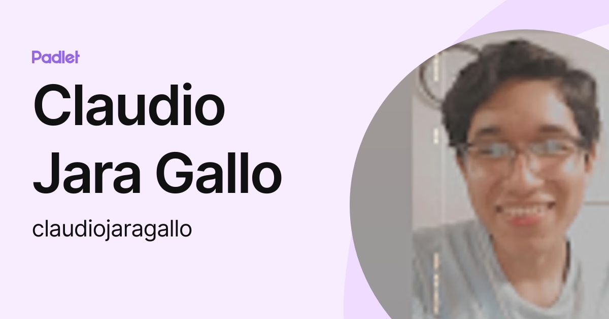 Claudio Jara Gallo (claudiojaragallo) profile | Padlet
