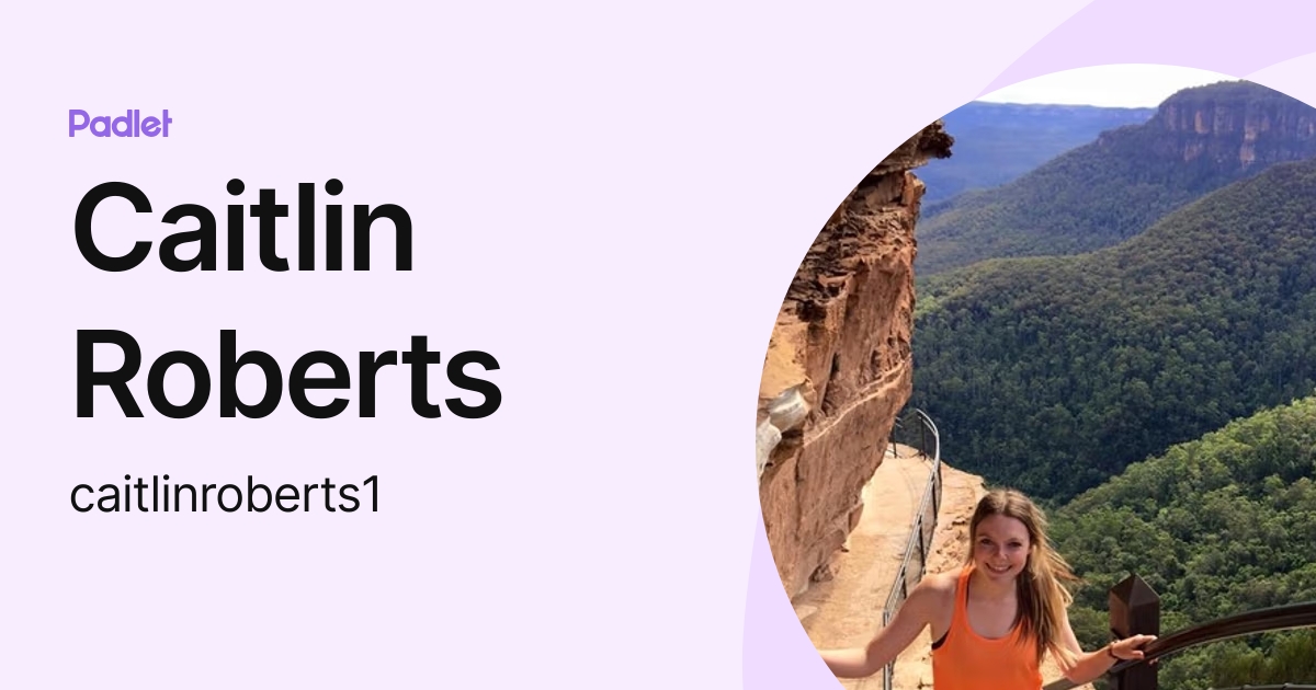 Caitlin Roberts (caitlinroberts1) profile | Padlet