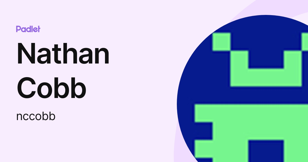 Nathan Cobb (nccobb) profile | Padlet