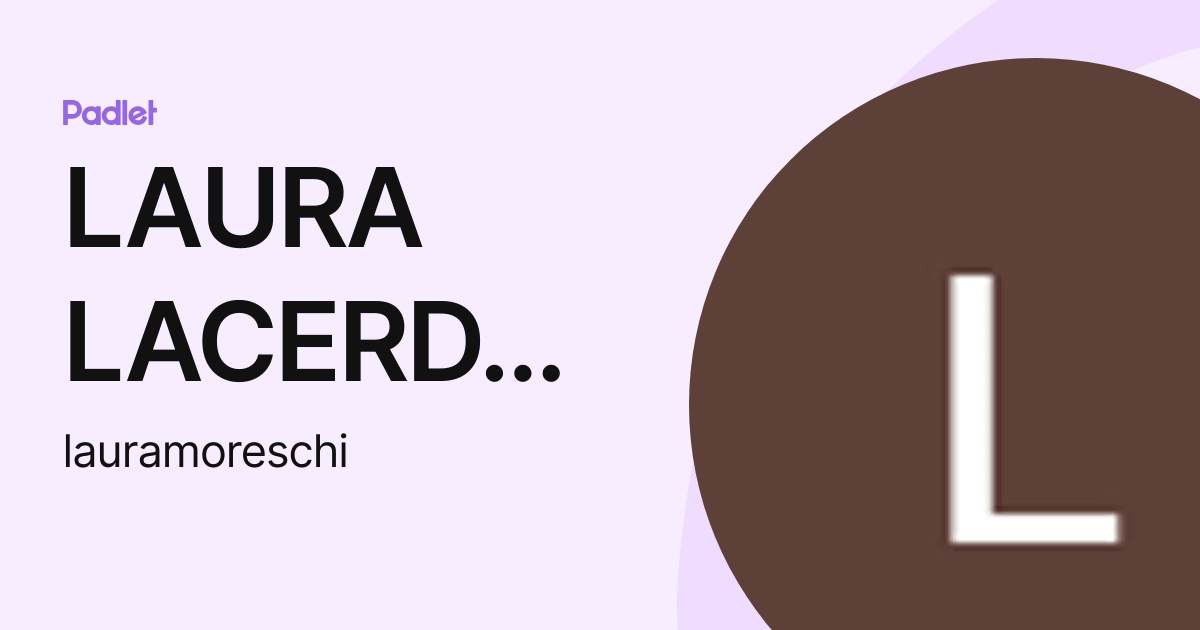 LAURA LACERDA MORESCHI (lauramoreschi) profile | Padlet
