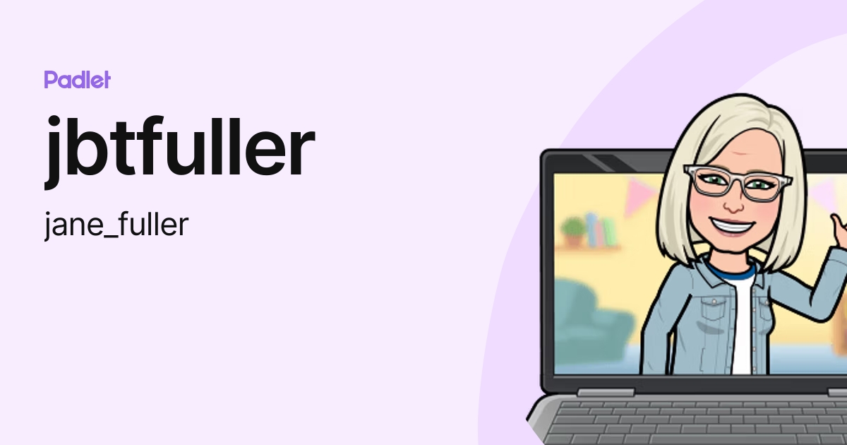 jbtfuller (jane_fuller) profile | Padlet
