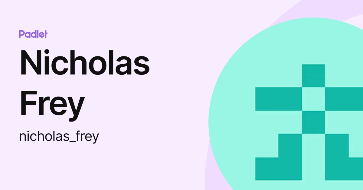 Nicholas Frey (nicholas_frey) profile | Padlet