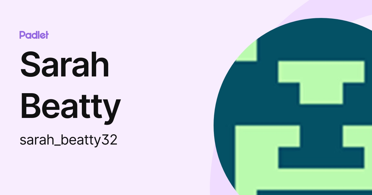 Sarah Beatty (sarah_beatty32) profile | Padlet