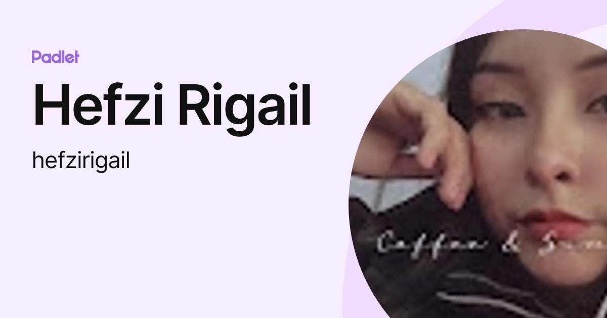 Hefzi Rigail (hefzirigail) profile | Padlet