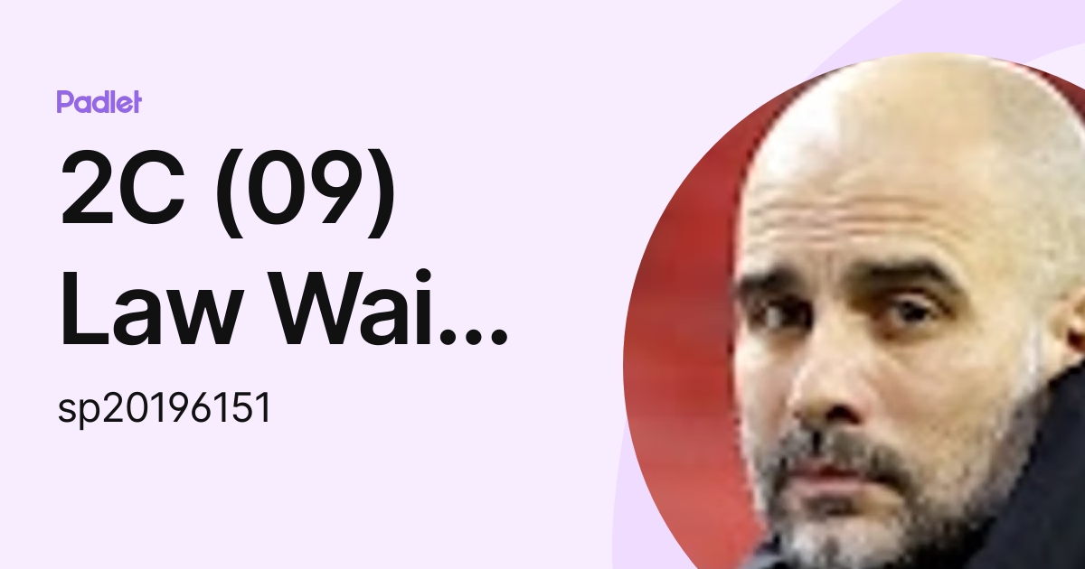 2C (09) Law Wai Ho (sp20196151) profile | Padlet