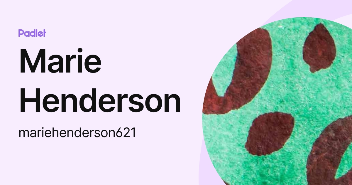 Marie Henderson (mariehenderson621) profile | Padlet