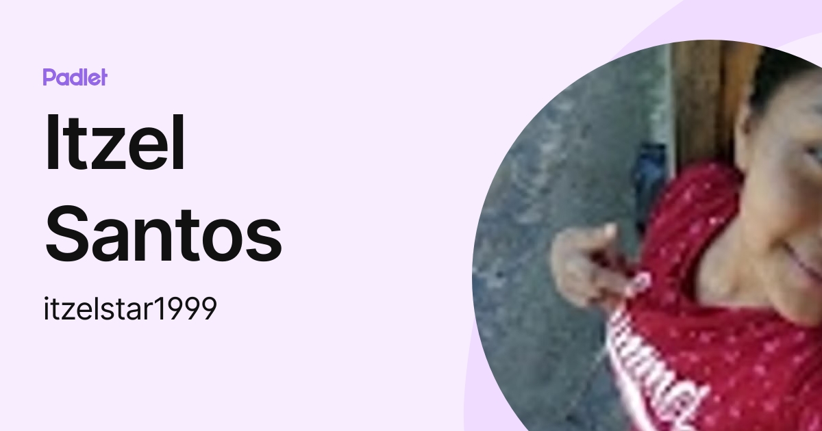 Itzel Santos (itzelstar1999) profile | Padlet