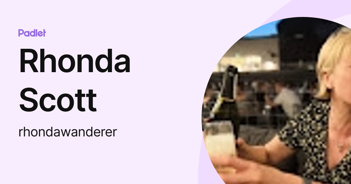 Rhonda Scott (rhondawanderer) profile | Padlet