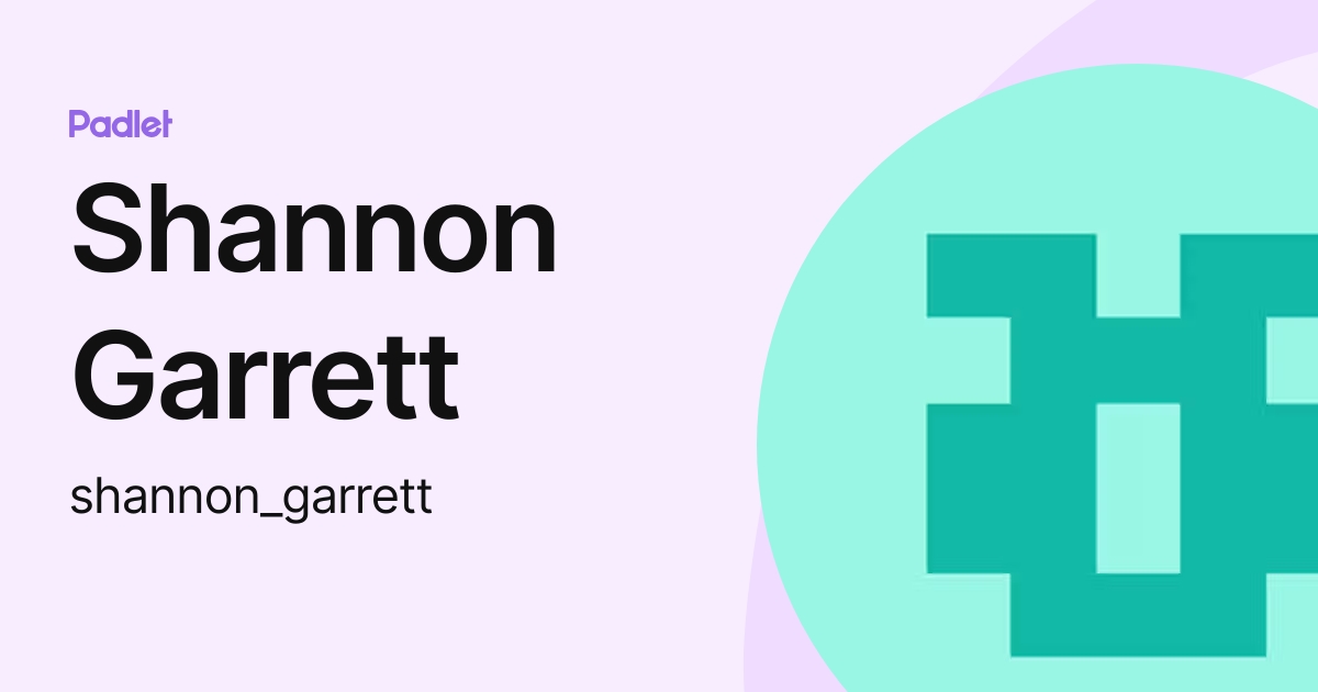 Shannon Garrett (shannon_garrett) profile | Padlet