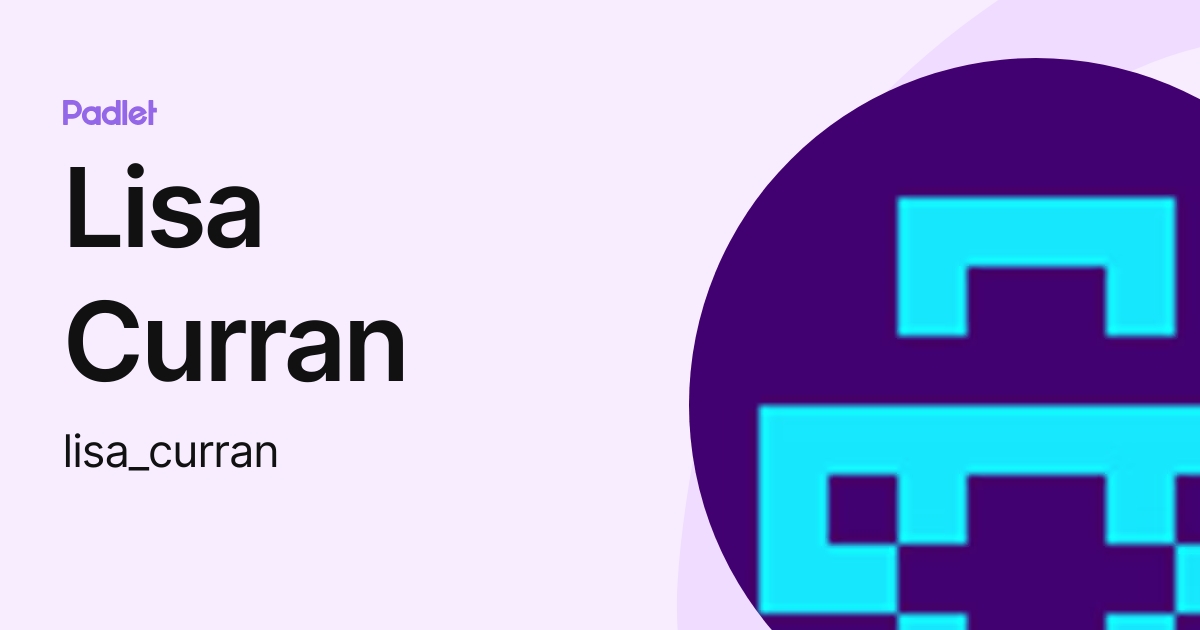 Lisa Curran (lisa_curran) profile | Padlet