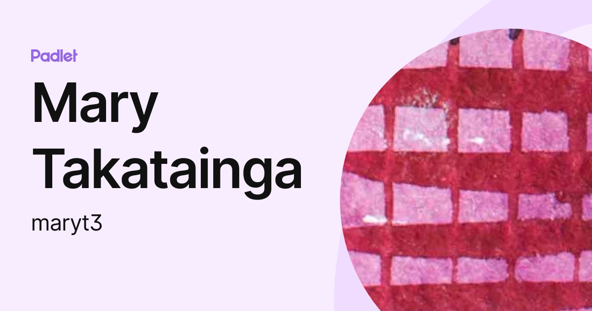 Mary Takatainga (maryt3) profile | Padlet