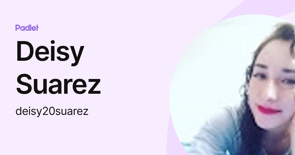 Deisy Suarez (deisy20suarez) profile | Padlet