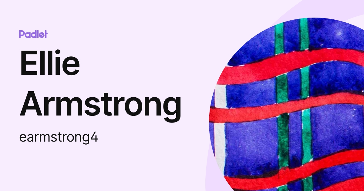 Ellie Armstrong (earmstrong4) profile | Padlet