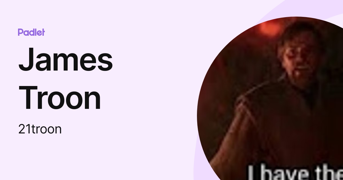James Troon (21troon) profile | Padlet