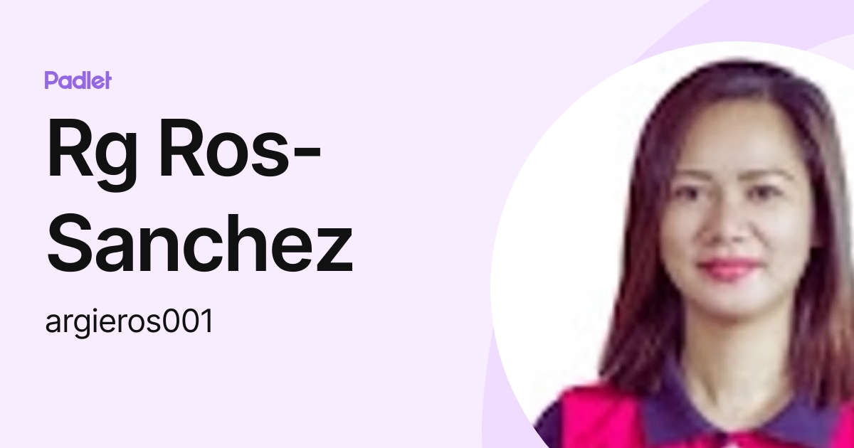 Rg Ros-Sanchez (argieros001) profile | Padlet