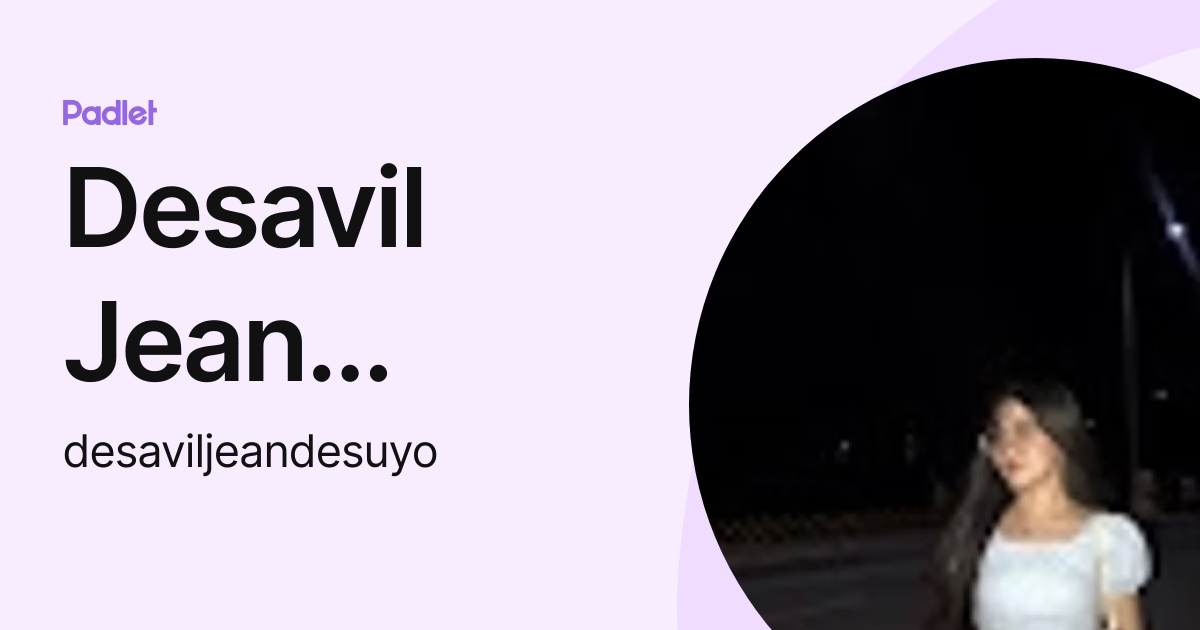 Desavil Jean Desuyo (desaviljeandesuyo) profile | Padlet