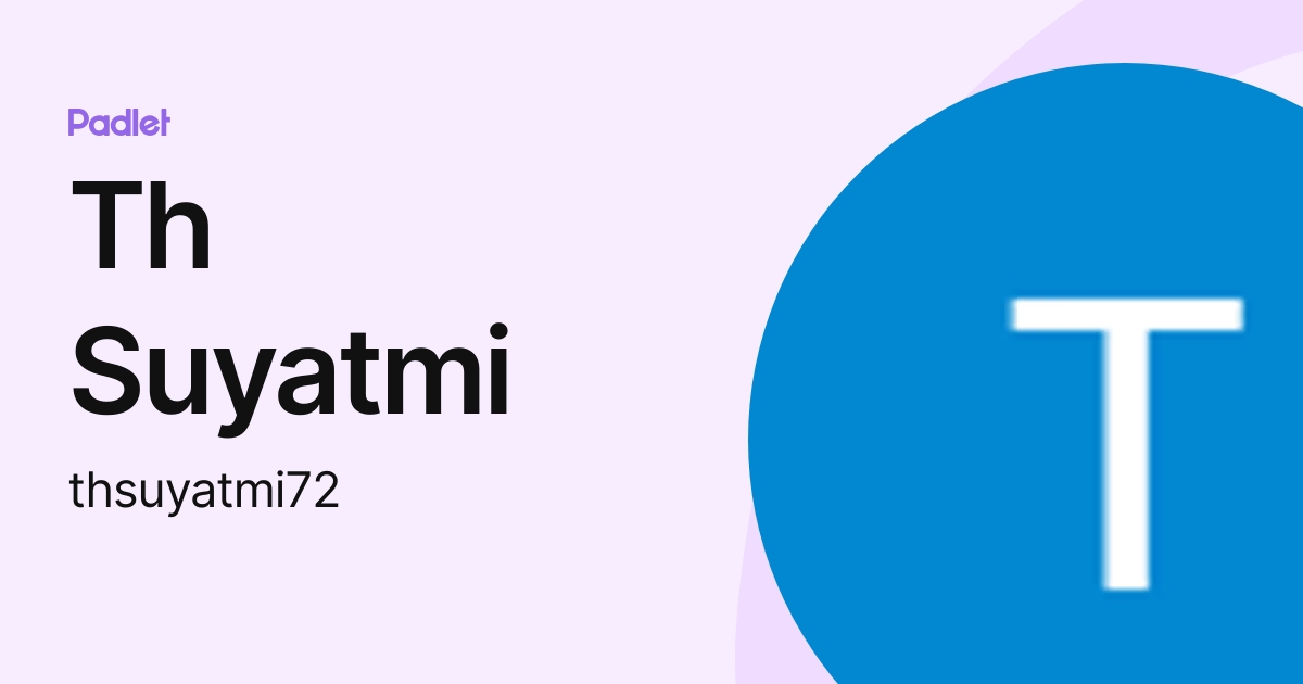 Th Suyatmi (thsuyatmi72) profile | Padlet